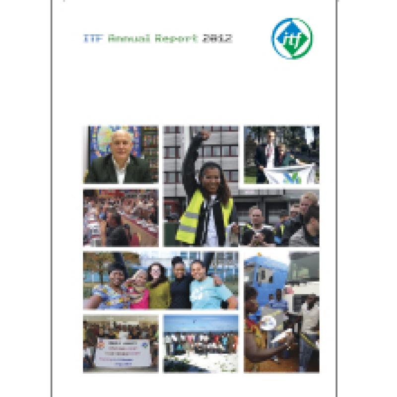 ITF Annual Report 2012 | ITF Global ITF Annual Report 2012 | ITF Global
