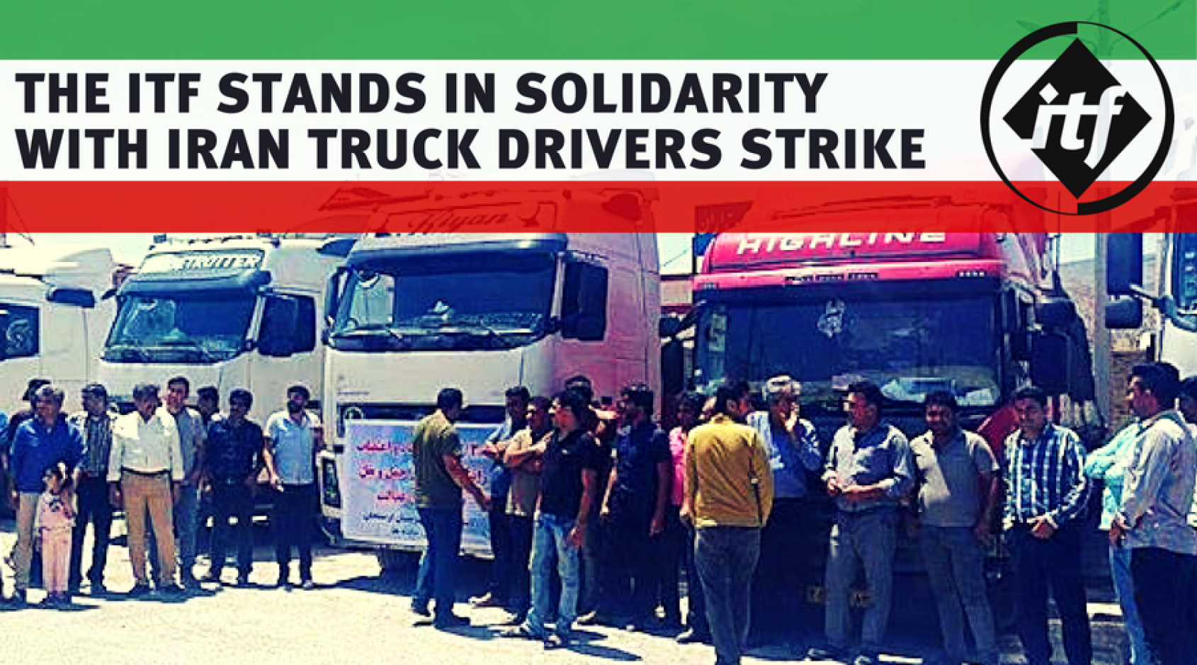 ITF statement in solidarity with truck drivers in Iran | ITF Global ITF statement in solidarity with truck drivers in Iran | ITF Global